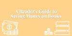 A Reader’s Guide to Saving Money on Books