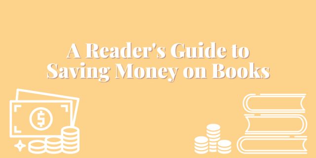 A Reader’s Guide to Saving Money on Books